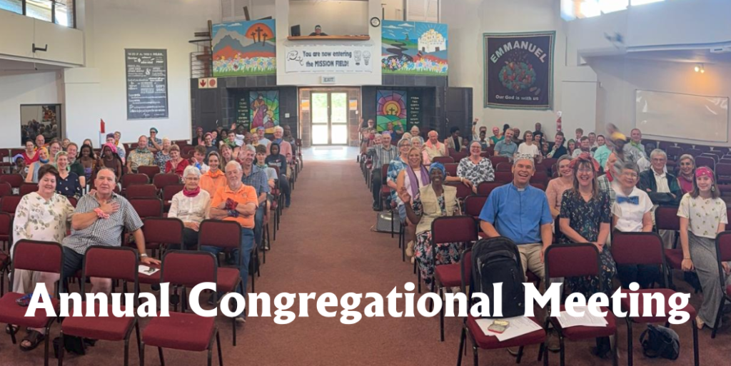 Annual Congregational Meeting 22 July 2025 – Emmanuel Presbyterian Church
